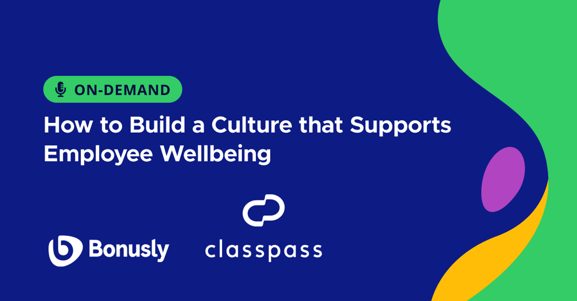 Webinar: How to Build a Culture that Supports Employee Wellbeing